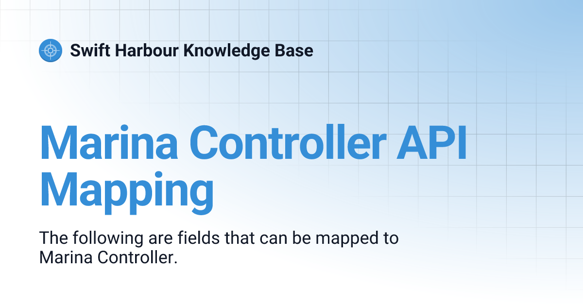 Marina Controller API Mapping | Swift Harbour Knowledge Base